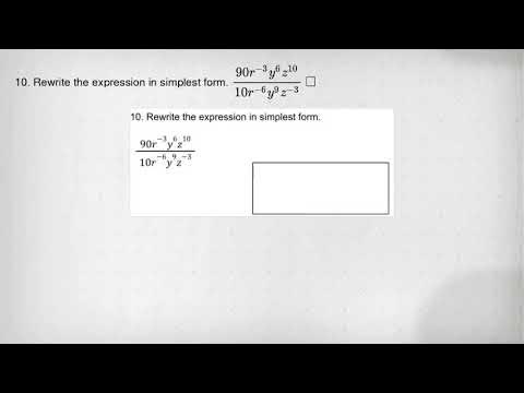 10. Rewrite the expression in simplest form. (90r^-3y^6z^10)/(10r^-6)y^(9z^-3) square - YouTube