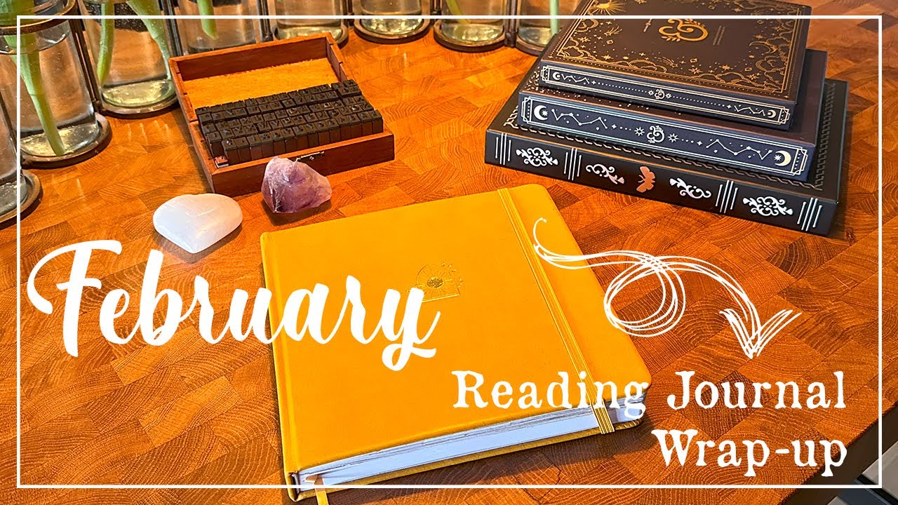 February Reading Journal Wrap-up - YouTube
