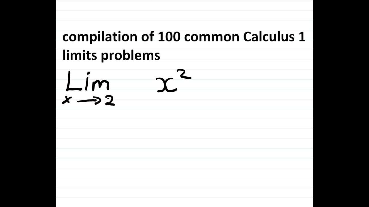 lim x→2 x^2 Compilation of 100 Common Calculus 1 Limits Problems - YouTube