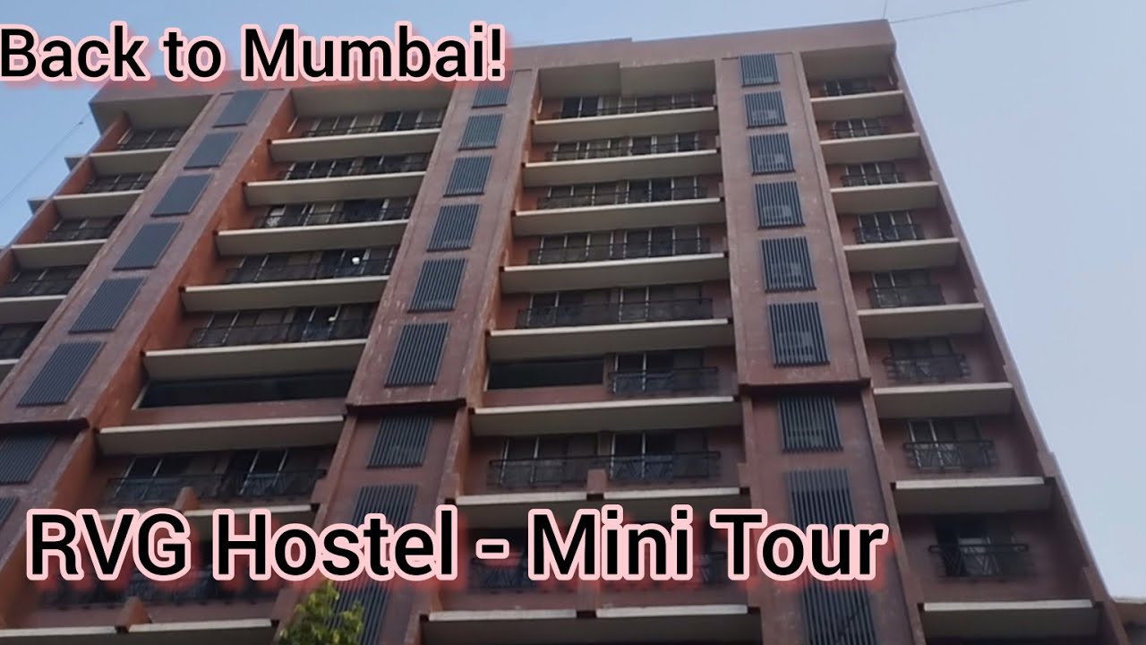 Back to Mumbai! | RVG Hostel - Mini Tour! | Ankush Chirimar - YouTube