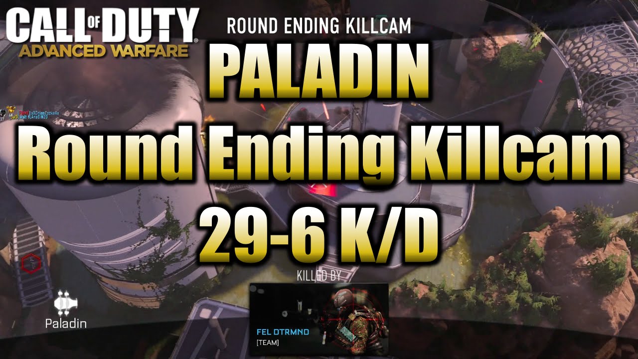 PALADIN ROUND ENDING KILLCAM! #AdvancedWarfare (Xbox One 1080p60) - YouTube