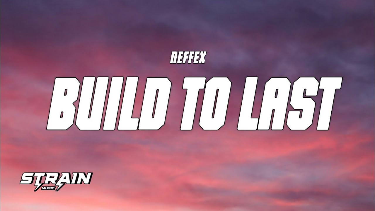 NEFFEX - Built To Last (Lyrics) - YouTube