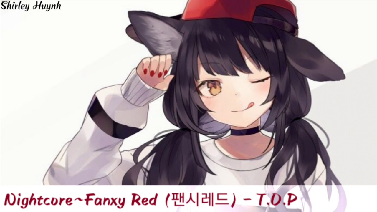 【Nightcore】~Fanxy Red (팬시레드) - T.O.P - YouTube