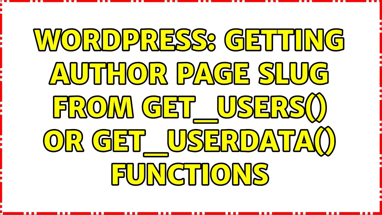 Wordpress: Getting author page slug from get_users() or get_userdata() functions - YouTube