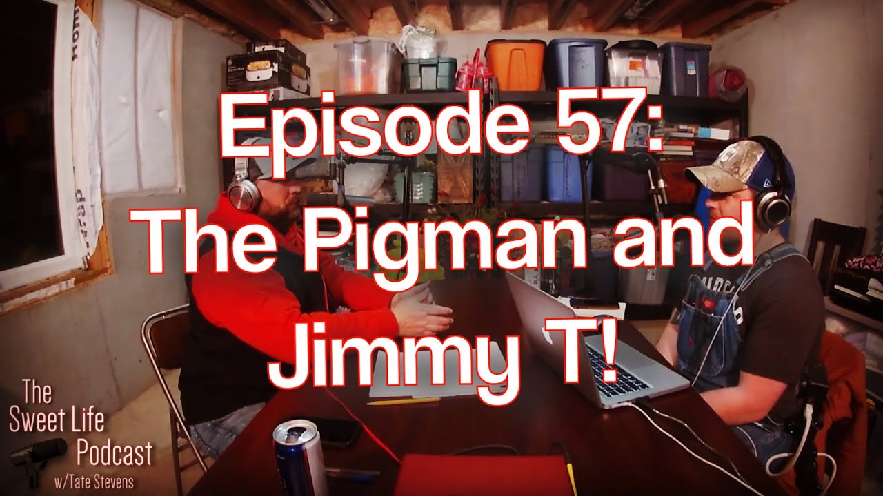 The Sweet Life Podcast - The Pigman and Jimmy T! - YouTube