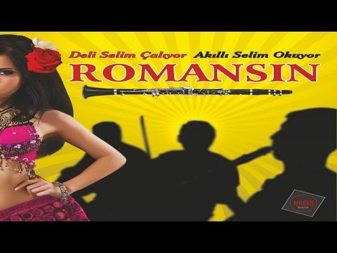 Akıllı Selim - Çiftetelli - ROMANSIN