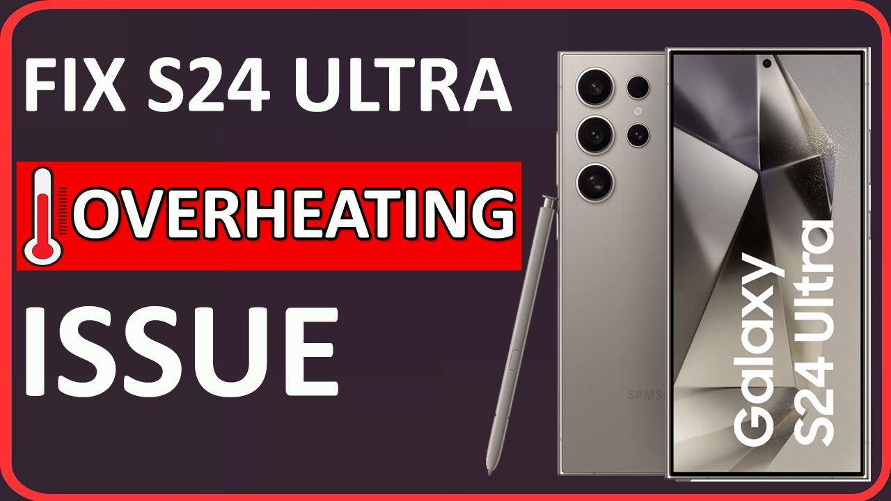 How To Fix Overheating Issue on Samsung Galaxy S24 Ultra - YouTube