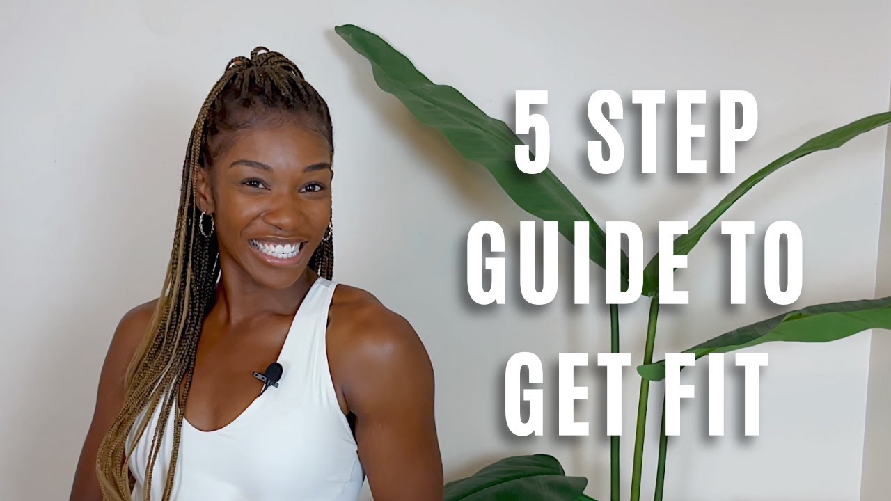 5 Step Guide to Get Fit | Beginner Friendly Fitness Tips - YouTube