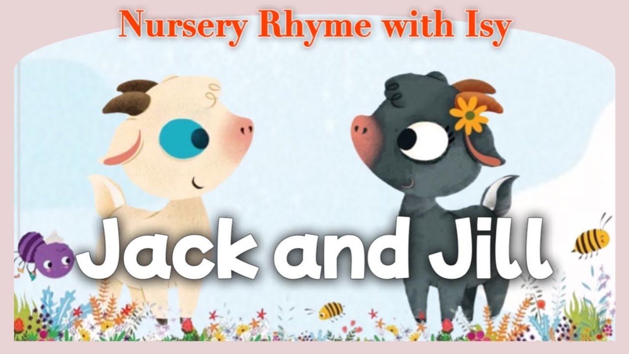Jack and Jill / Nursery Rhyme / Read Aloud with Isy / Easy English ...