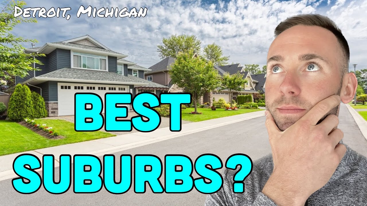 Detroit Michigan Top 10 Suburbs | Which Detroit Suburbs to Choose ...