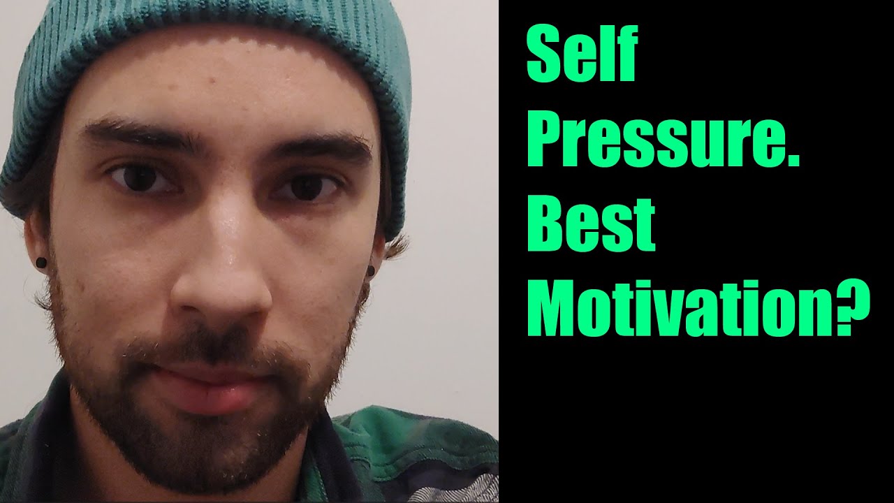 Self pressure. Best motivation? - YouTube