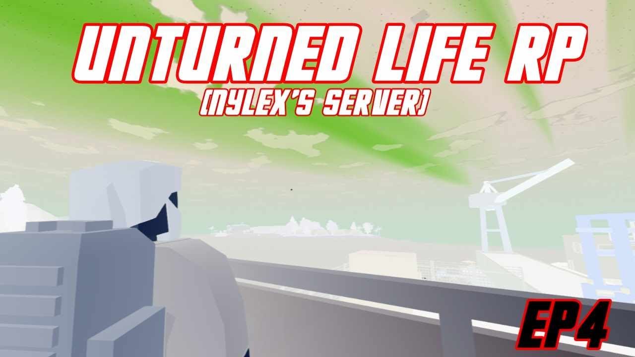 unturned life rp ep 4 nylex's server - YouTube