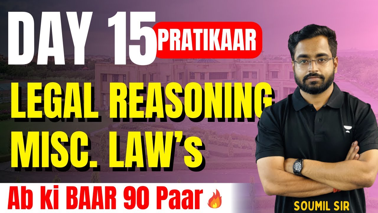 Day 15 - PRATIKAAR | Legal Reasoning - Miscellaneous Law | Ab ki baar ...