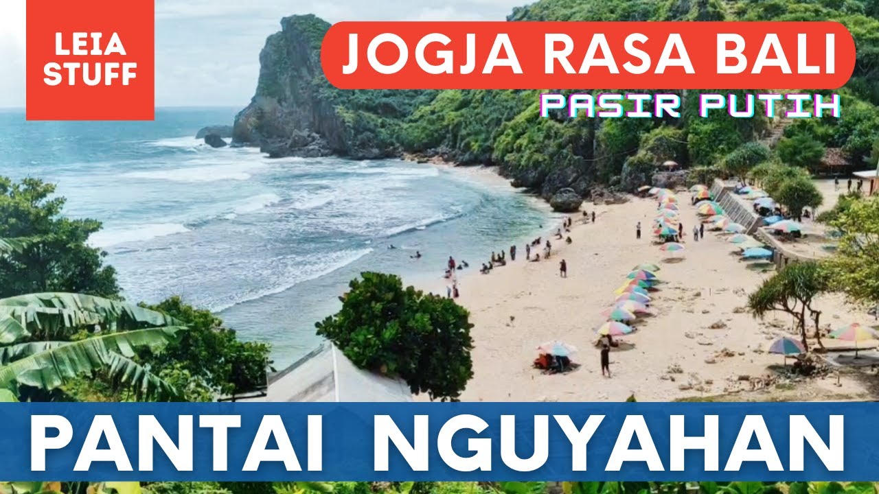 TEMPAT WISATA DI GUNUNG KIDUL - PANTAI PASIR PUTIH NGUYAHAN YOGYAKARTA ...