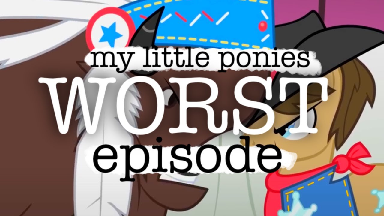 MLP's WORST episode - YouTube