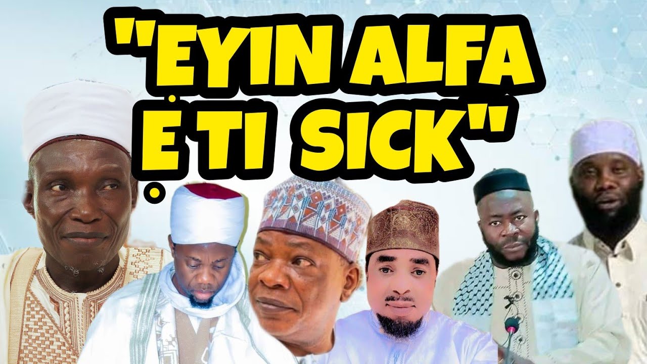 "Eyin Alfa E Ti Sick"Sheikh Olodan So Gudugbe Oro Si Awon Alfa Obayeje ...