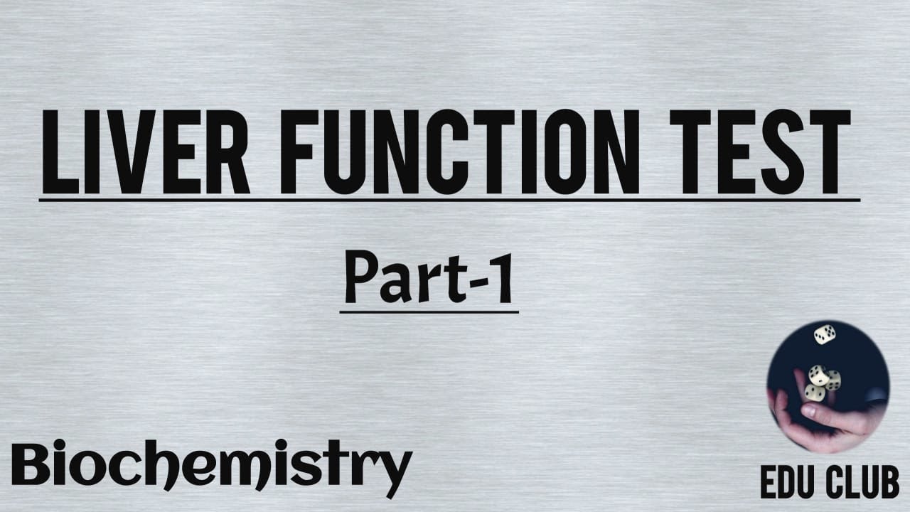 Liver Function Test - Part 1 || Organ Function Test || Biochem - YouTube