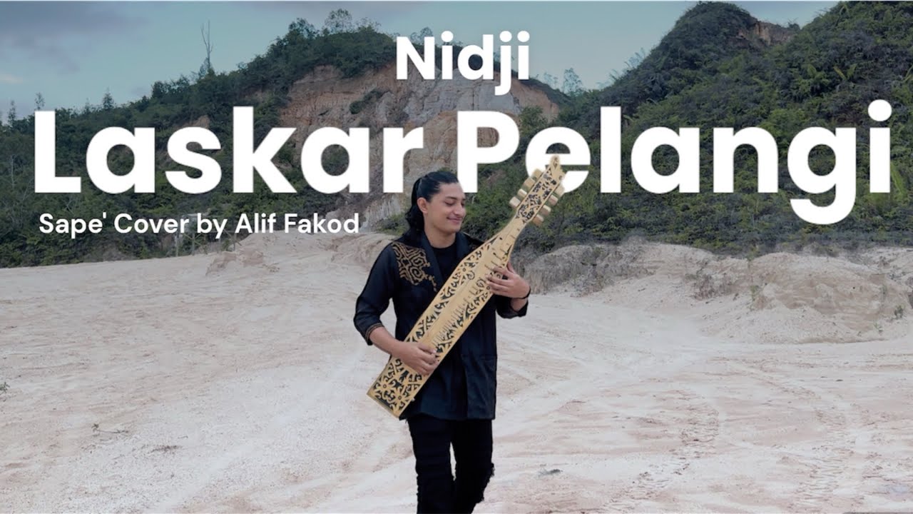 Nidji - Laskar Pelangi (Sape' Cover By Alif Fakod) - YouTube Music