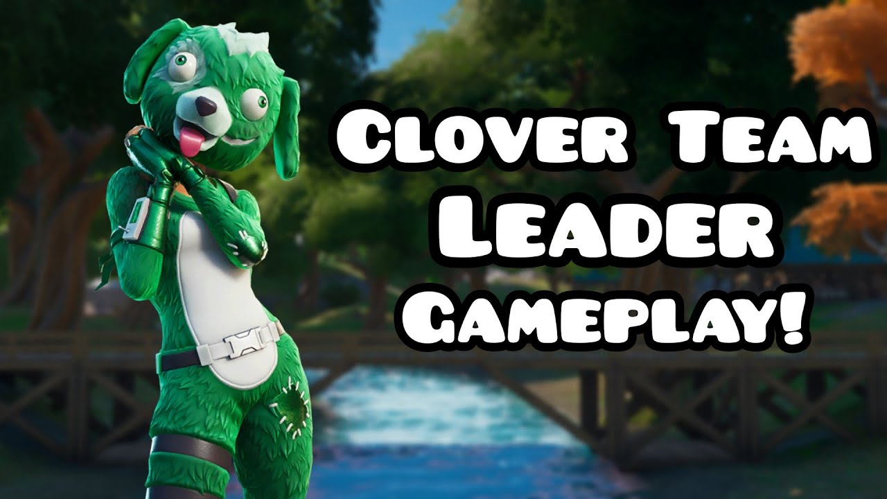 Clover Team Leader skin gameplay! | Fortnite - YouTube