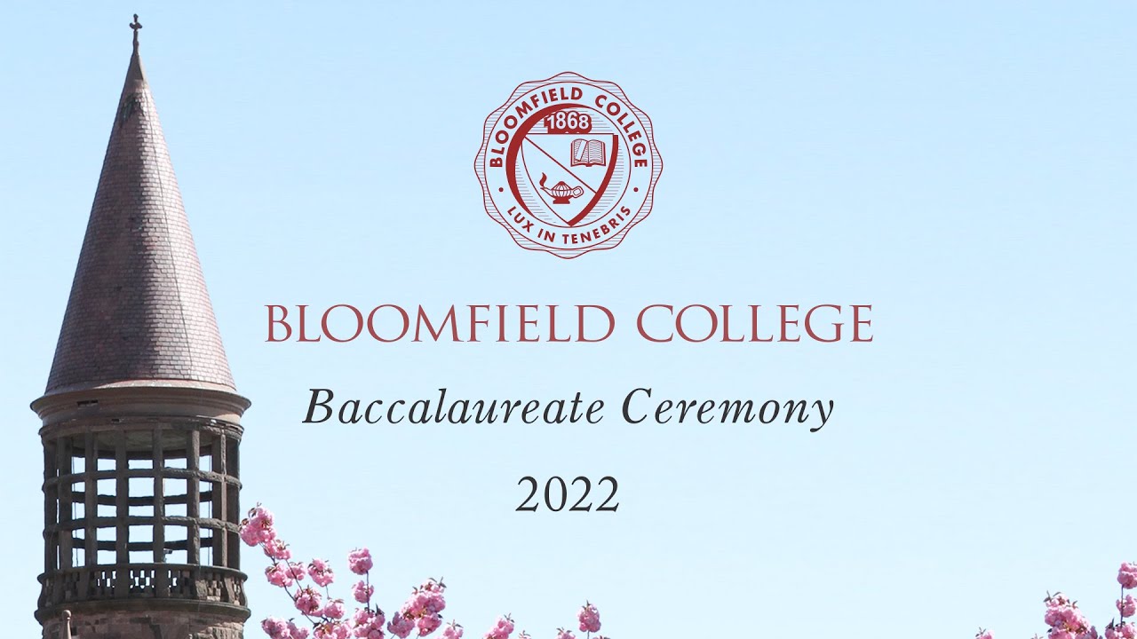 Bloomfield College Baccalaureate Ceremony 2022 - YouTube
