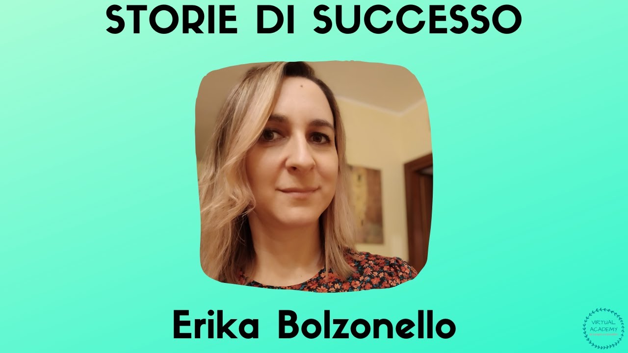 STORIE DI SUCCESSO ERIKA BOLZONELLO - YouTube