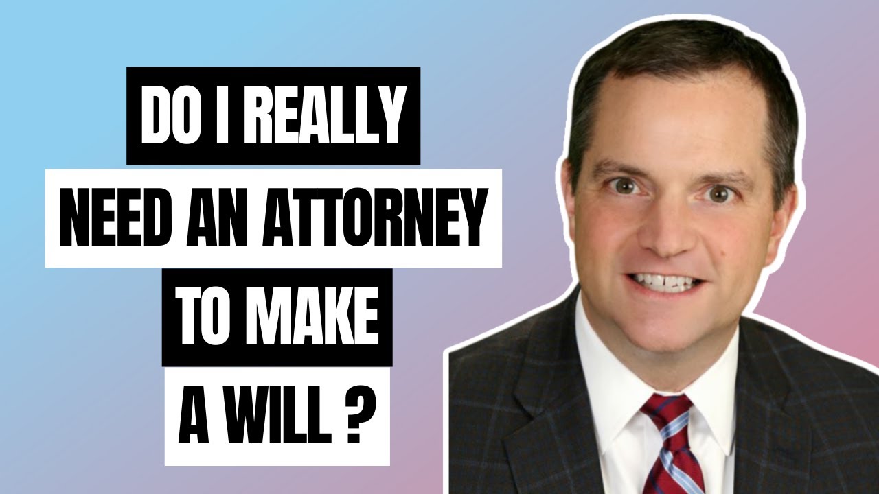 Do I Really Need An Attorney To Make A Will YouTube do-i-really-need-an-attorney-to-make-a-will-youtube