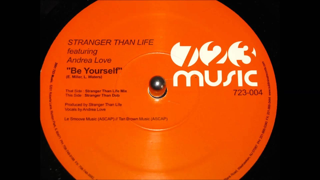 stranger than life featuring andrea love be yourself stl mix - YouTube