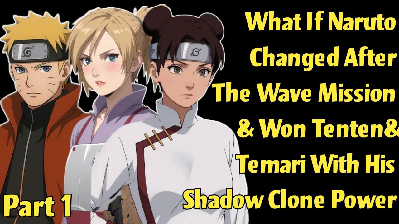 What If Naruto Changed After the Wave Mission & Won Tenten&Temari With ...