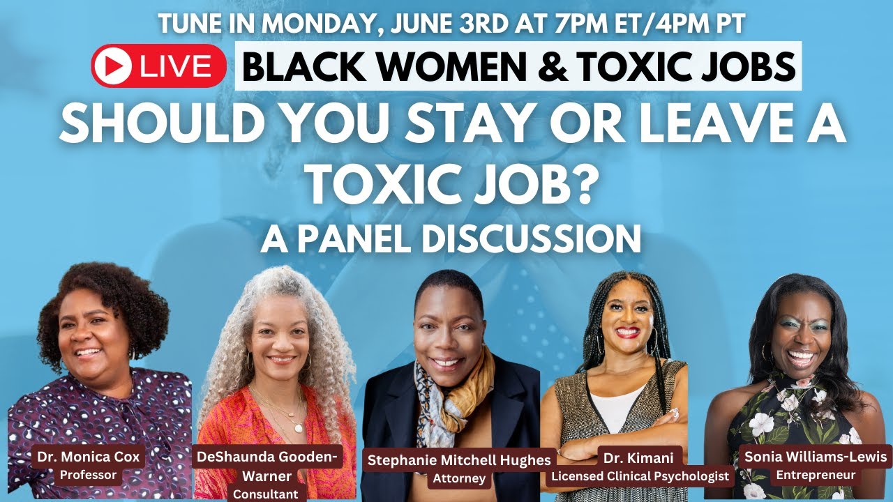 Stay Or Leave A Toxic Job?: Panel Discussion #blackwomen # ...