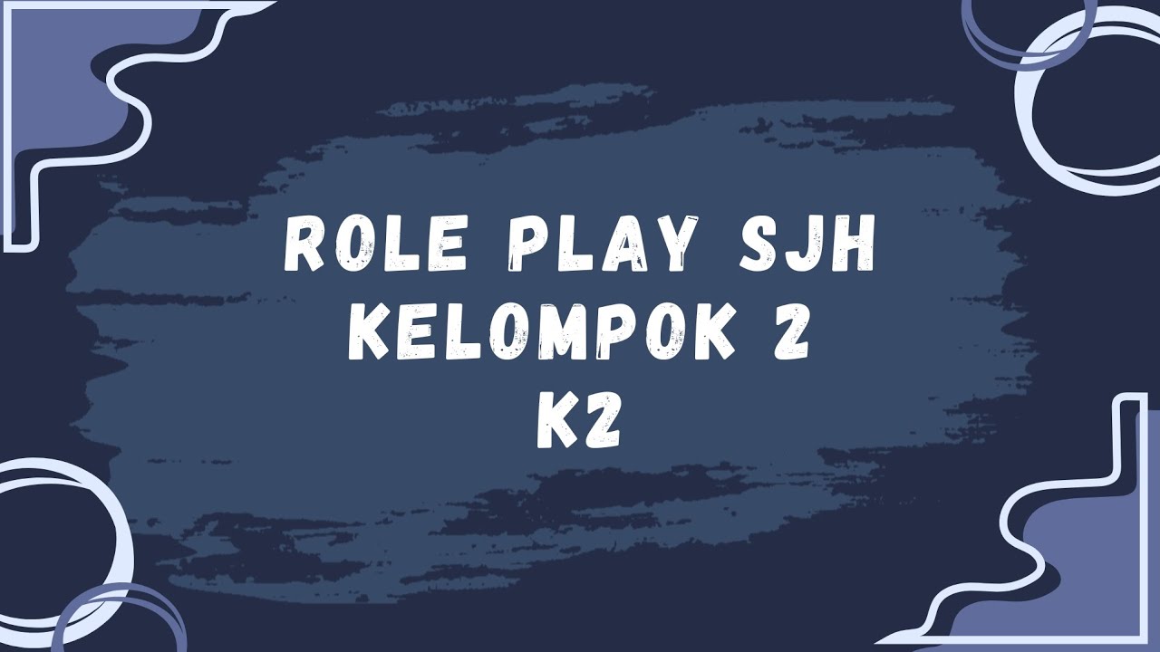 Role Play SJH Kelompok 2 (K2) - YouTube