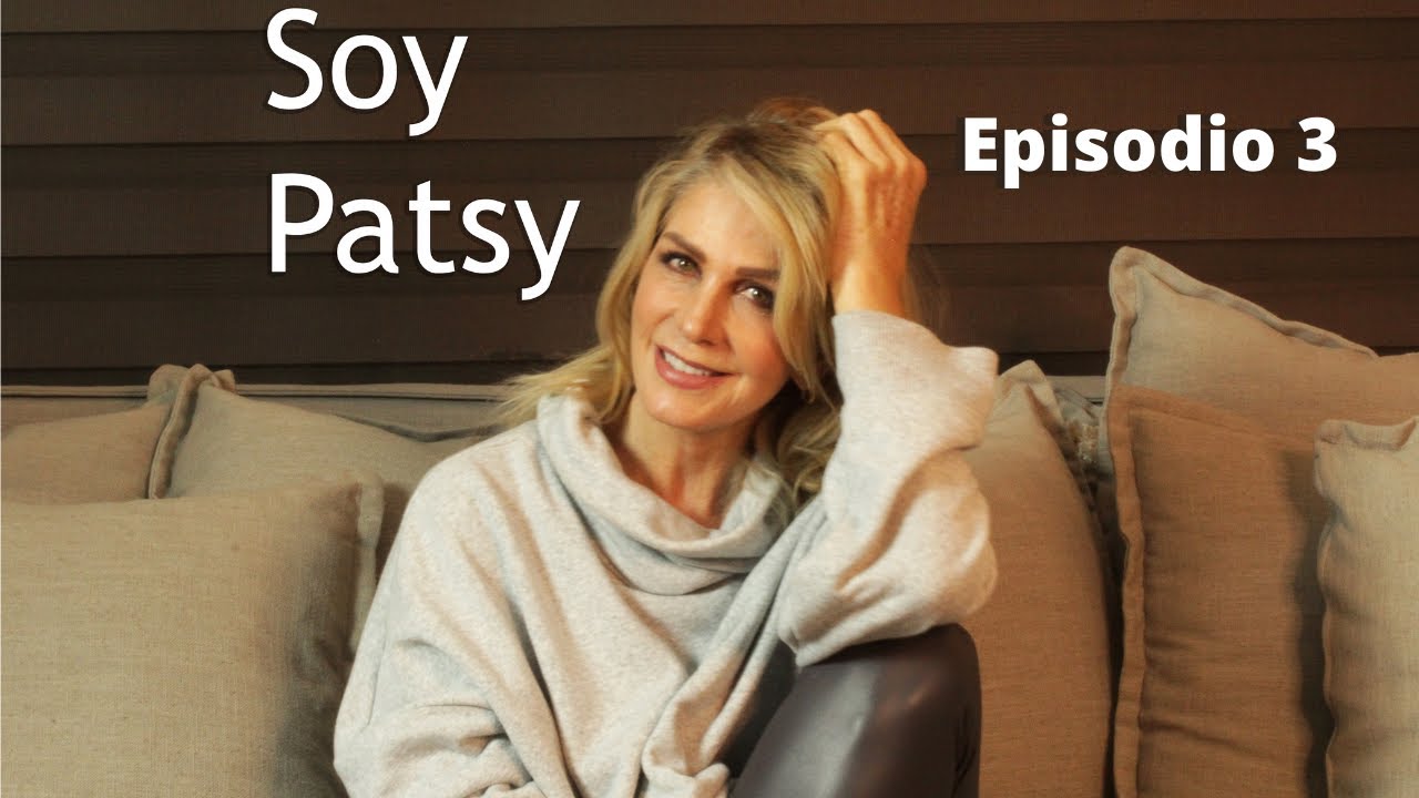 Soy Patsy | Episodio 3 | Unos buenos tips - YouTube