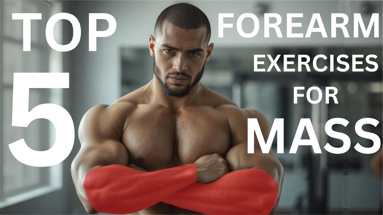 The Top 5 Forearm Exercises For MASS - YouTube