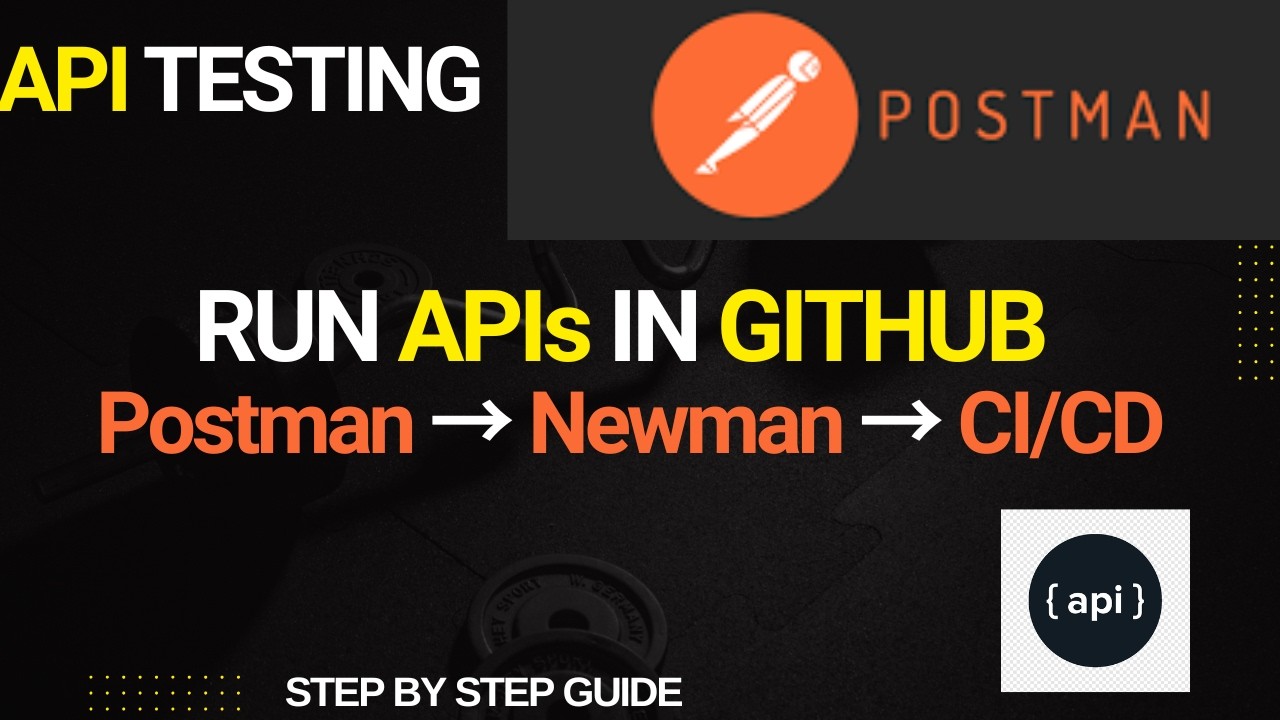 How to Run Postman Collection in GitHub Actions Using Newman | For ...