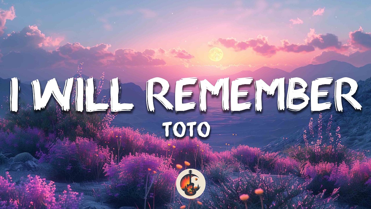 toto-i-will-remember-lyrics-youtube