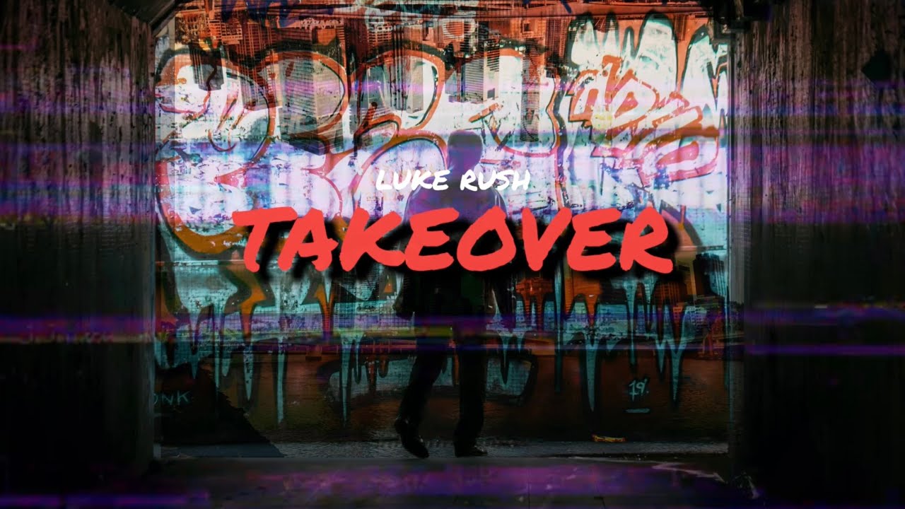Luke Rush - Takeover (Prod Lariken) - YouTube