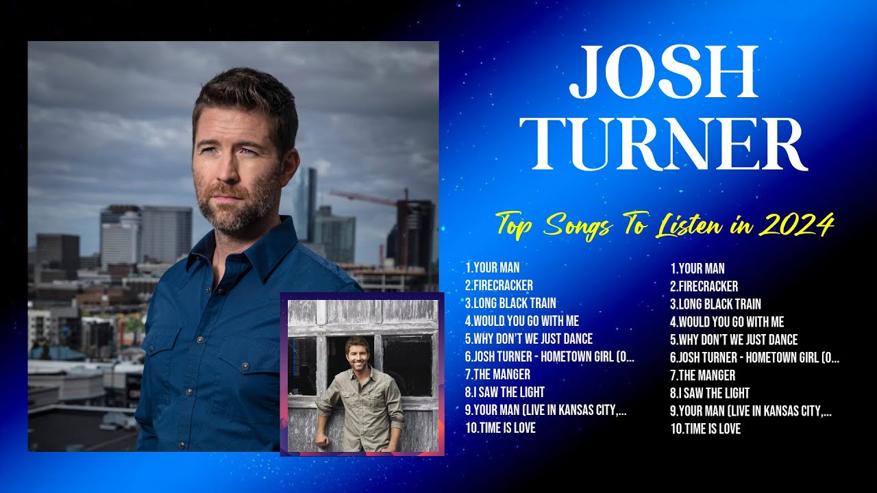 Josh Turner Best Hits Songs Playlist Ever ~ Greatest Hits Of Full Album ...