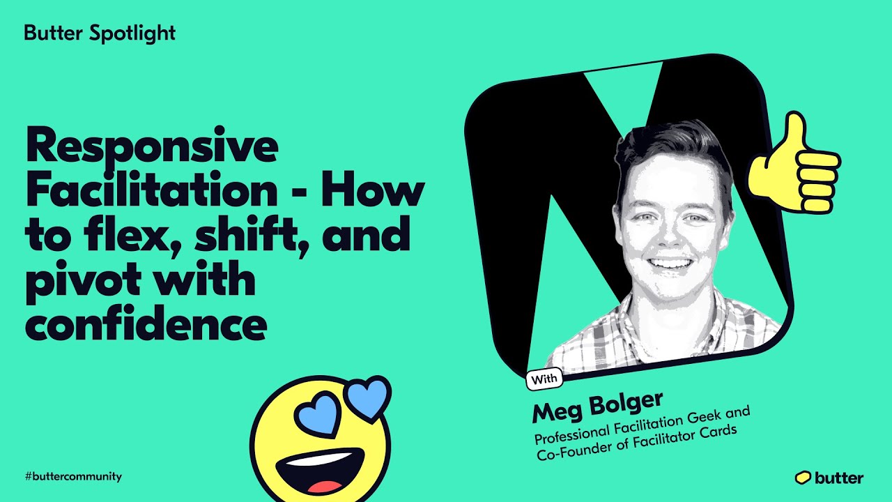 Responsive Facilitation - How to flex, shift, and pivot with confidence ...