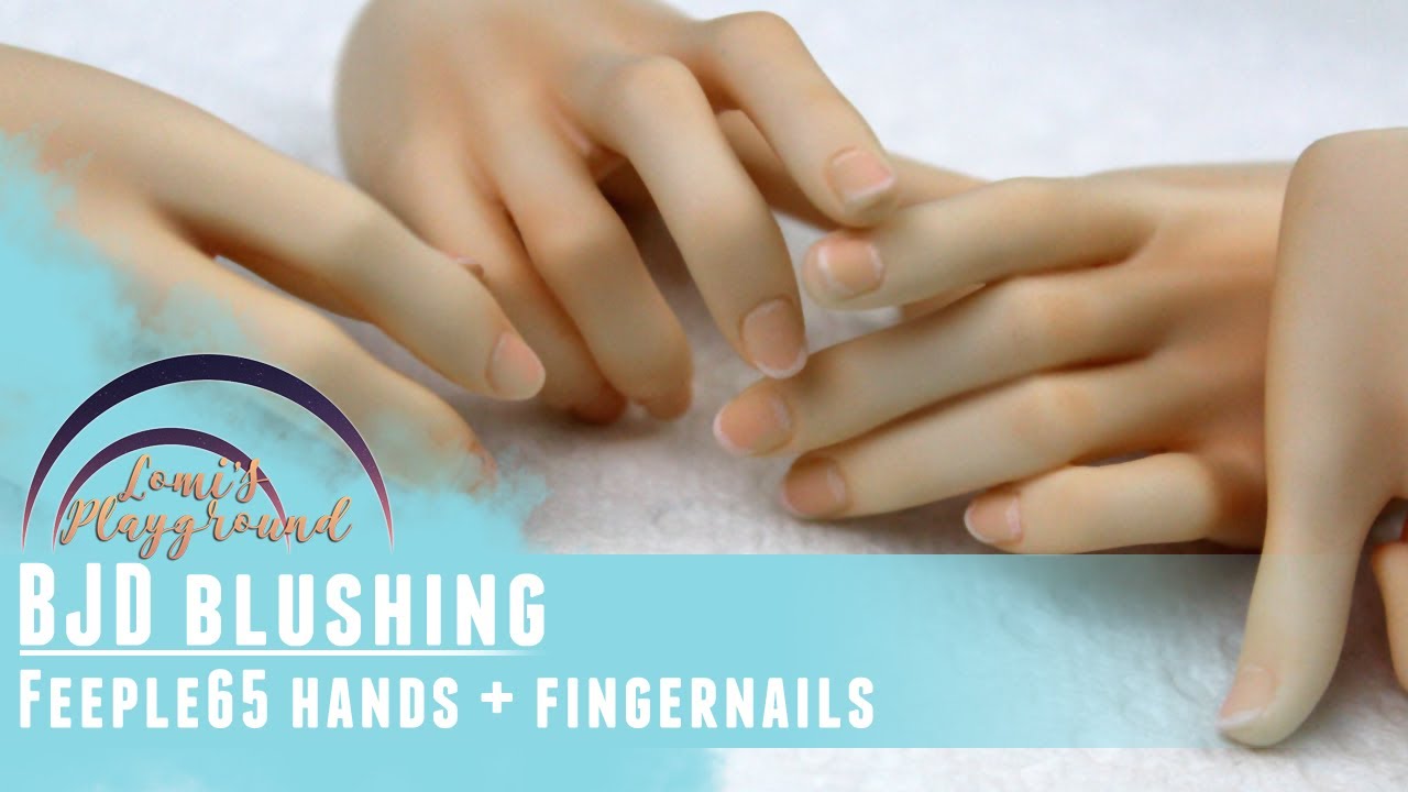 BJD blushing: A manicure and hand blushing for Feeple65 - YouTube