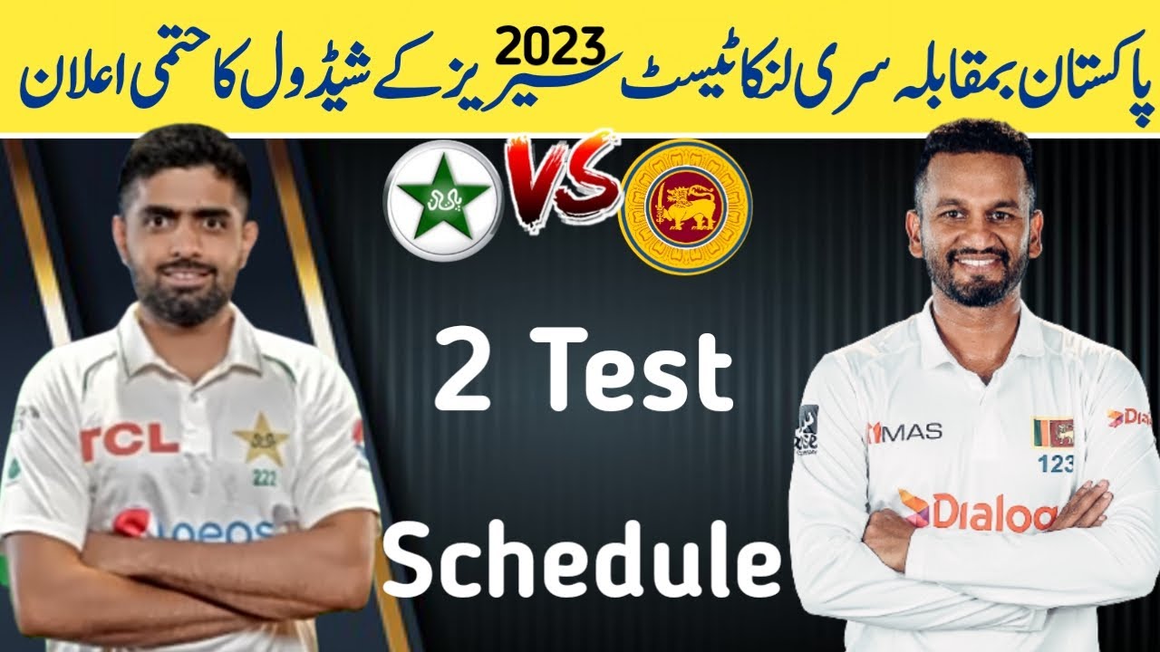 Pakistan vs Sri Lanka test series schedule 2023 | Pakistan tour of Sri ...