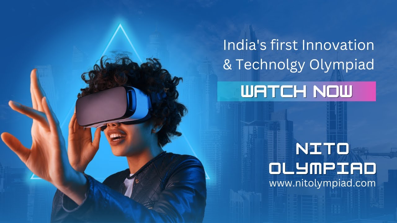 National Innovation & Technology Olympiad (NITO) Explainer Video - YouTube