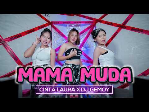 MAMA MUDA DJ GEMOY X CINTA, LAURA || Aku mama muda memang mama muda