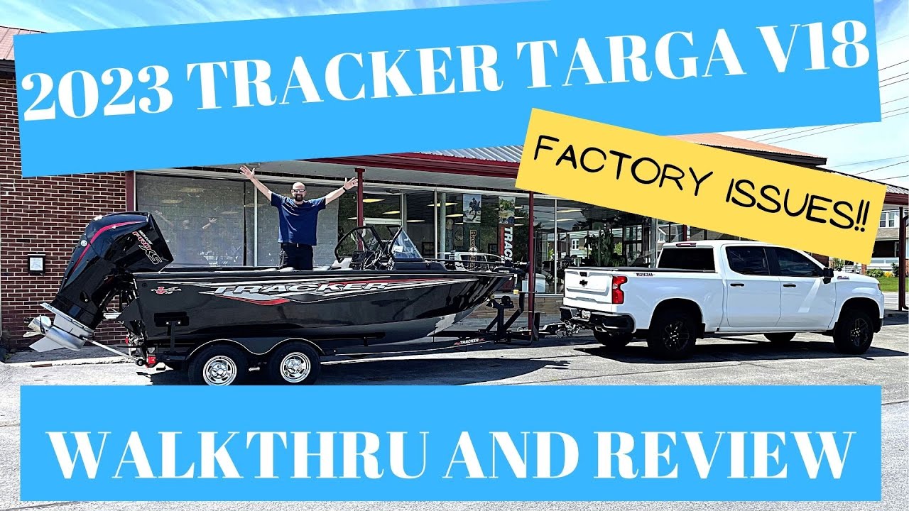 2023 Tracker Targa V18 Walkthrough and Review (Factory Issues!!) - YouTube