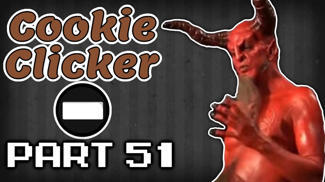 God Can't Die - Cookie Clicker [Part 51] - YouTube