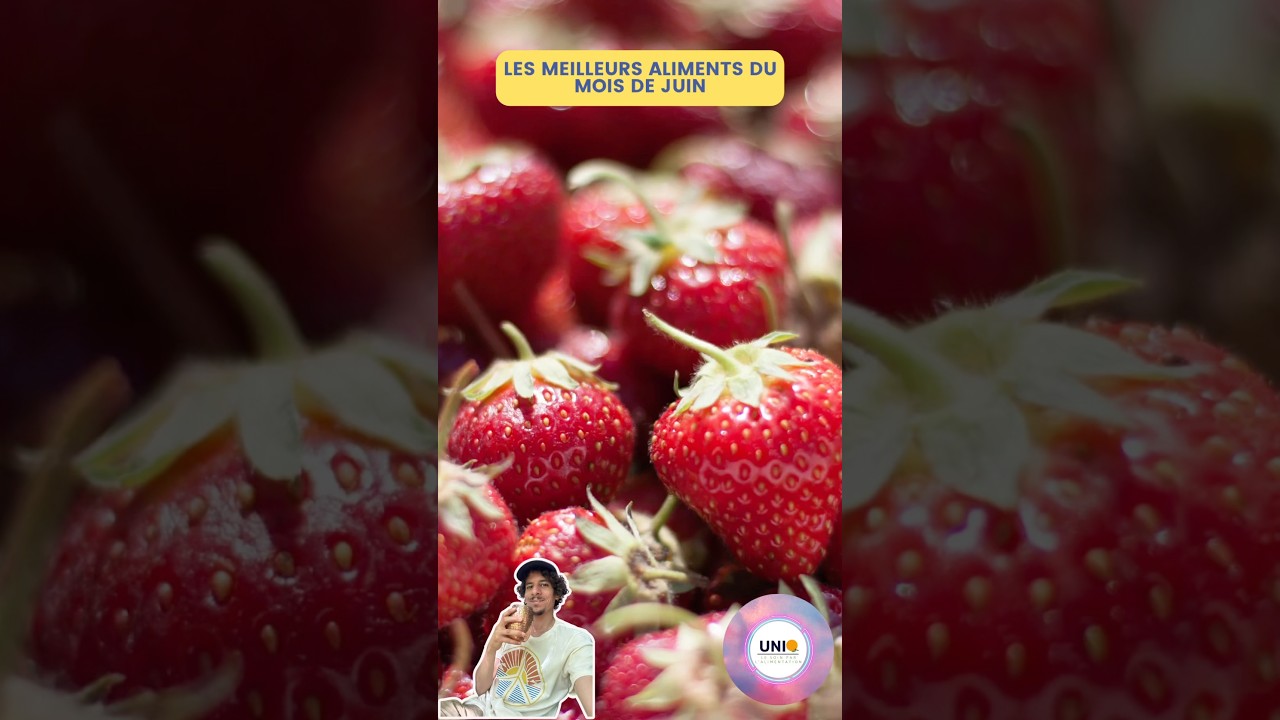LES MEILLEURS ALIMENTS DU MOIS DE JUIN #juin2025 #june #alimentation #tutorial #tips #best #top ...
