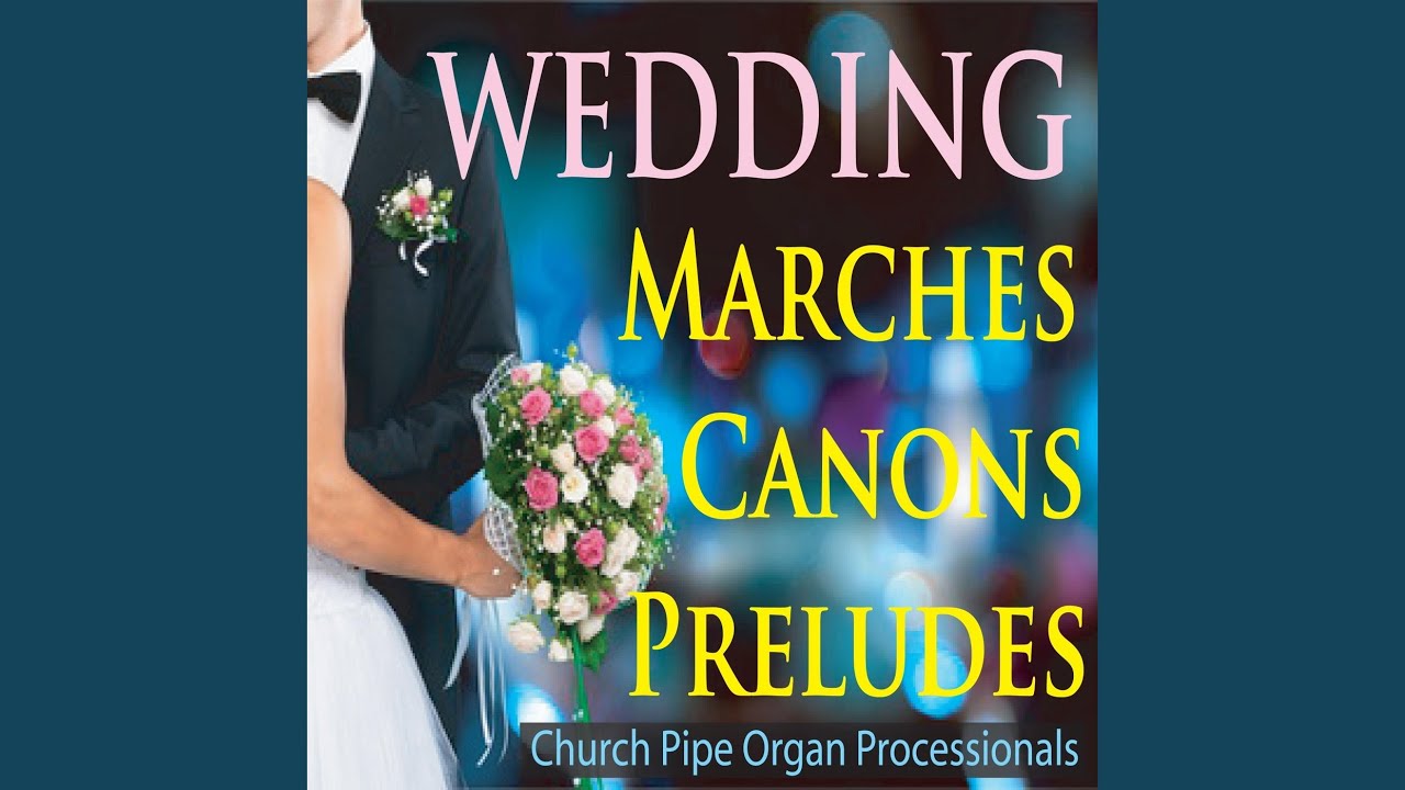 Wedding March Processional - YouTube