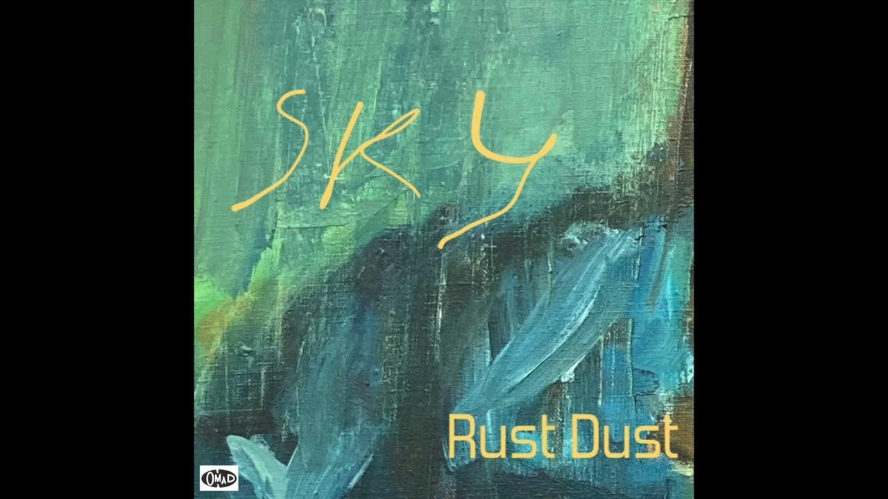 SKY - Rust Dust - YouTube