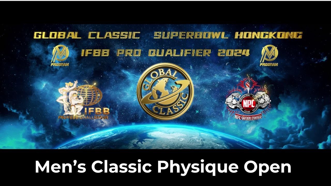 2024 Global Classic Superbowl Hong Kong IFBB Pro Qualifier Men's ...