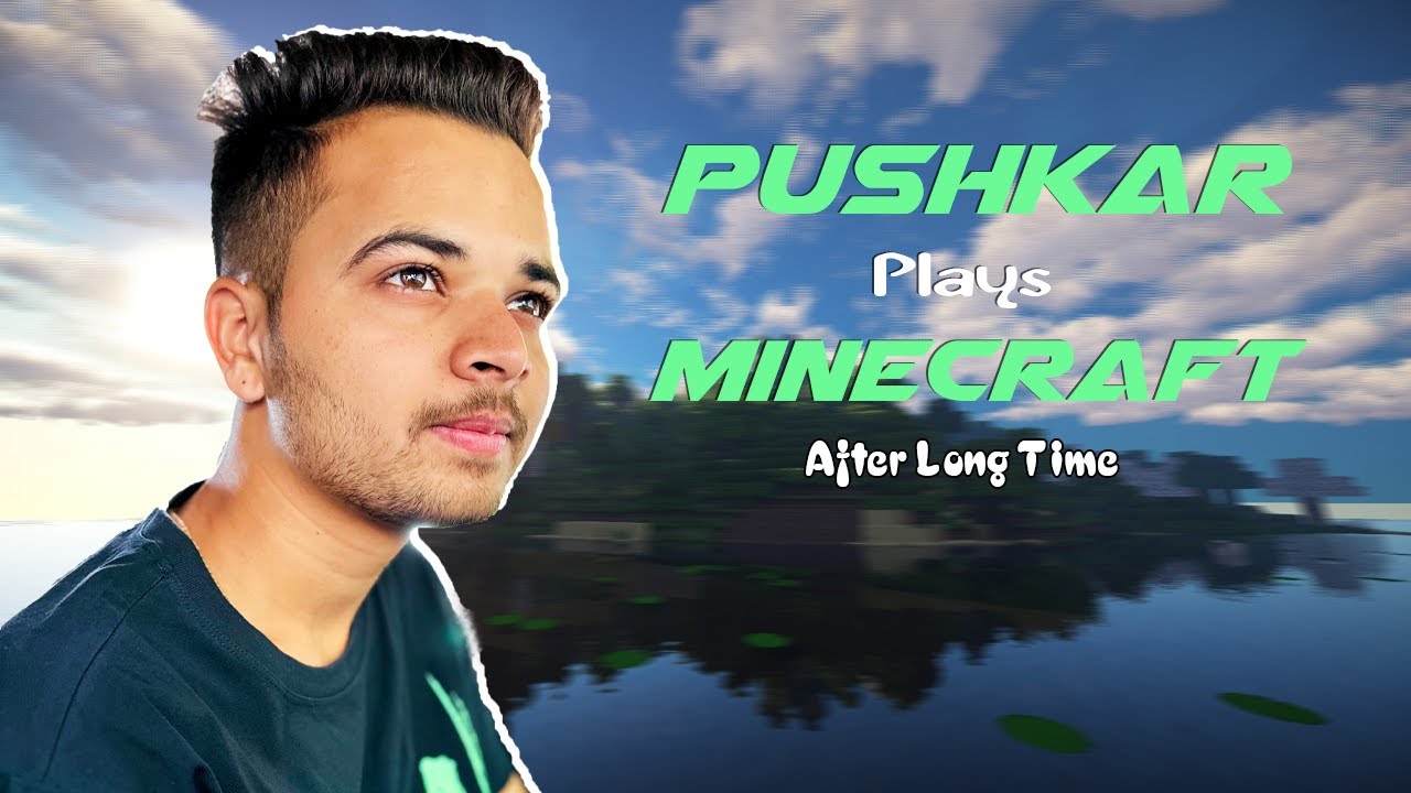 ⚡After Long Time 😇 Minecraft | PusHkar💕 - YouTube