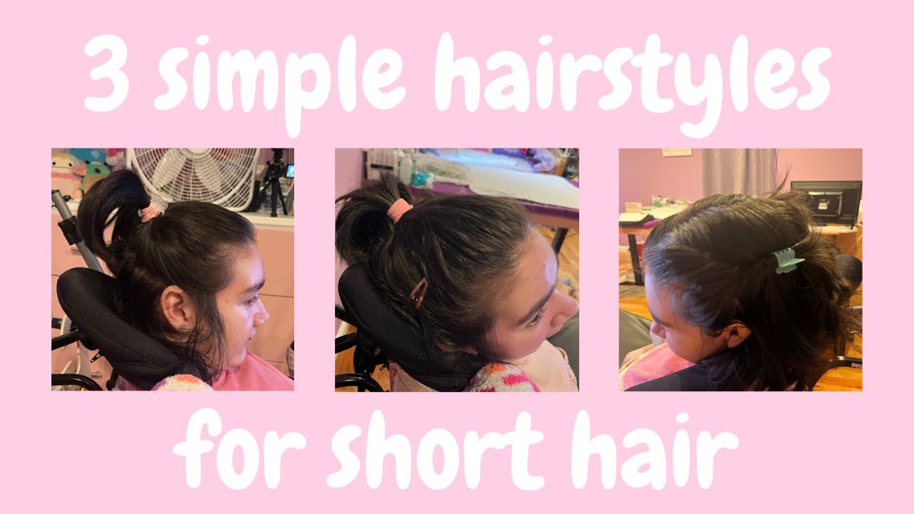 3 simple hairstyles for short hair | disability & sensory friendly ...