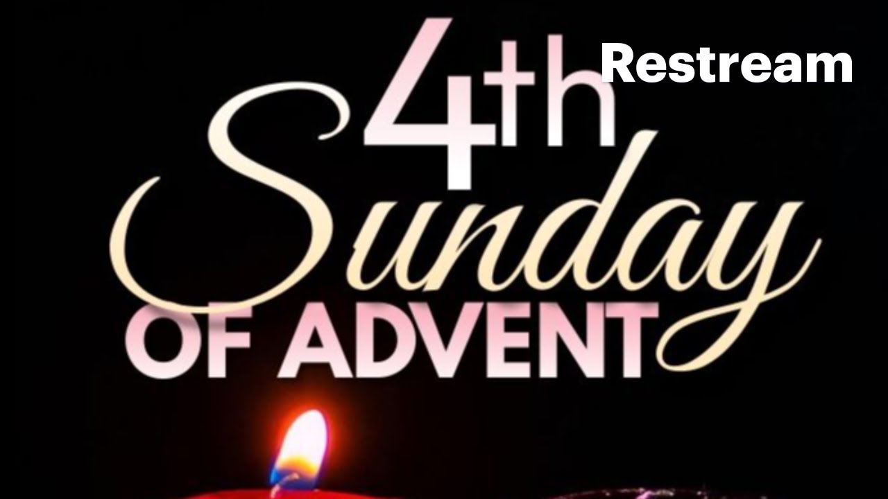 FOURTH SUNDAY OF ADVENT - YEAR B - YouTube